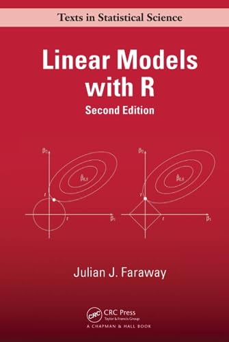 Pre-Owned Linear Models with R (Chapman & Hall/CRC Texts in Statistical Science), 9781439887332 ...