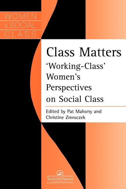 Women & Social Class: Class Matters : Working Class Women's ...