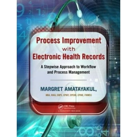 Process Improvement with Electronic Health Records: A Stepwise Approach ...