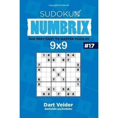 Sudoku Numbrix - 200 Very Easy to Master Puzzles 9x9 (Volume 17 ...