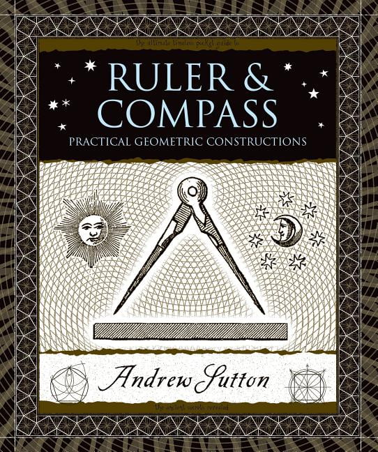 Wooden Books: Ruler & Compass : Practical Geometric Constructions ...