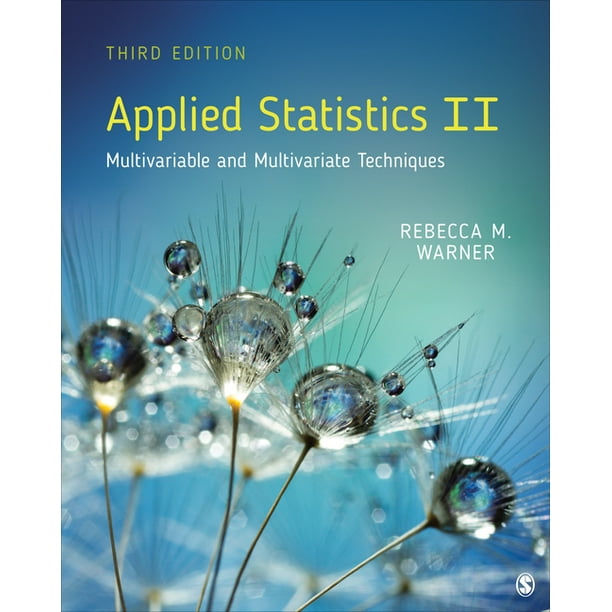 Applied Statistics II: Multivariable and Multivariate Techniques ... Applied Statistics II: Multivariable and Multivariate Techniques ...