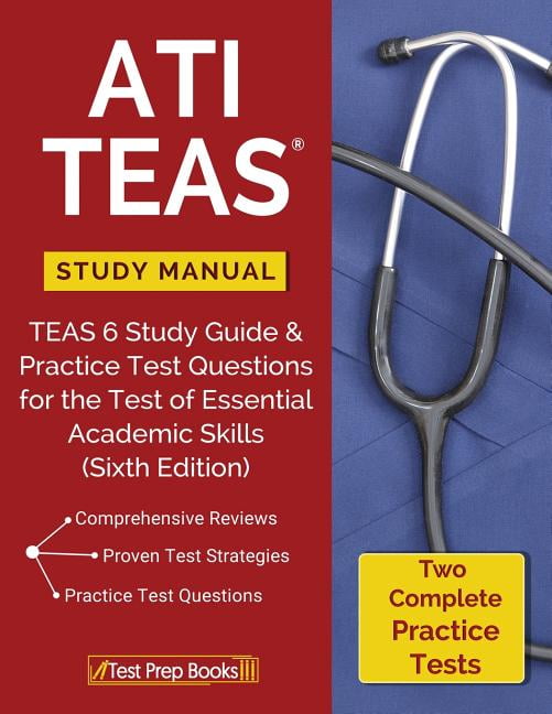 Ati Teas Study Manual : Teas 6 Study Guide & Practice Test Questions ...
