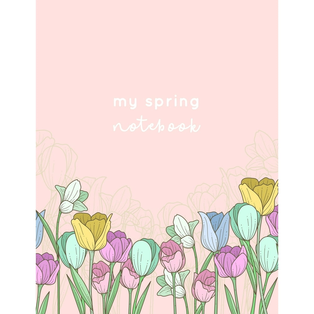 Lined Journal Notebooks: My Spring Notebook : Lined A4 - Spring Tulips ...