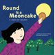 Round Is a Mooncake : A Book of Shapes (Paperback) - Walmart.com