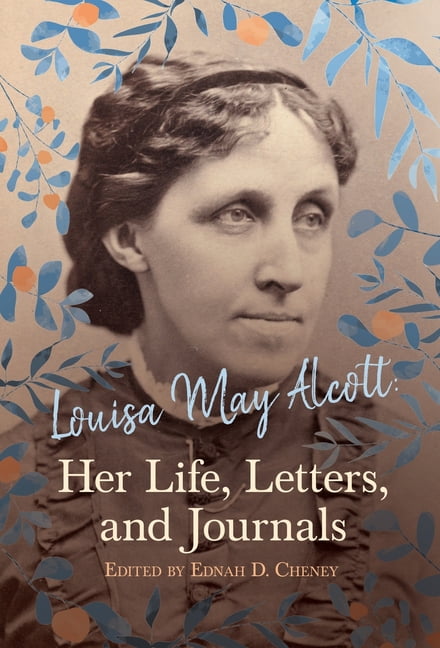 Louisa May Alcott : Her Life, Letters, and Journals (Hardcover ...
