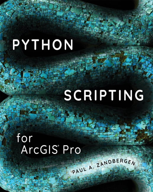 Python Scripting for Arcgis Pro (Paperback) - Walmart.com - Walmart.com