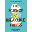 The Science of Breakable Things (Paperback) - Walmart.com