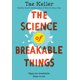 The Science of Breakable Things (Paperback) - Walmart.com