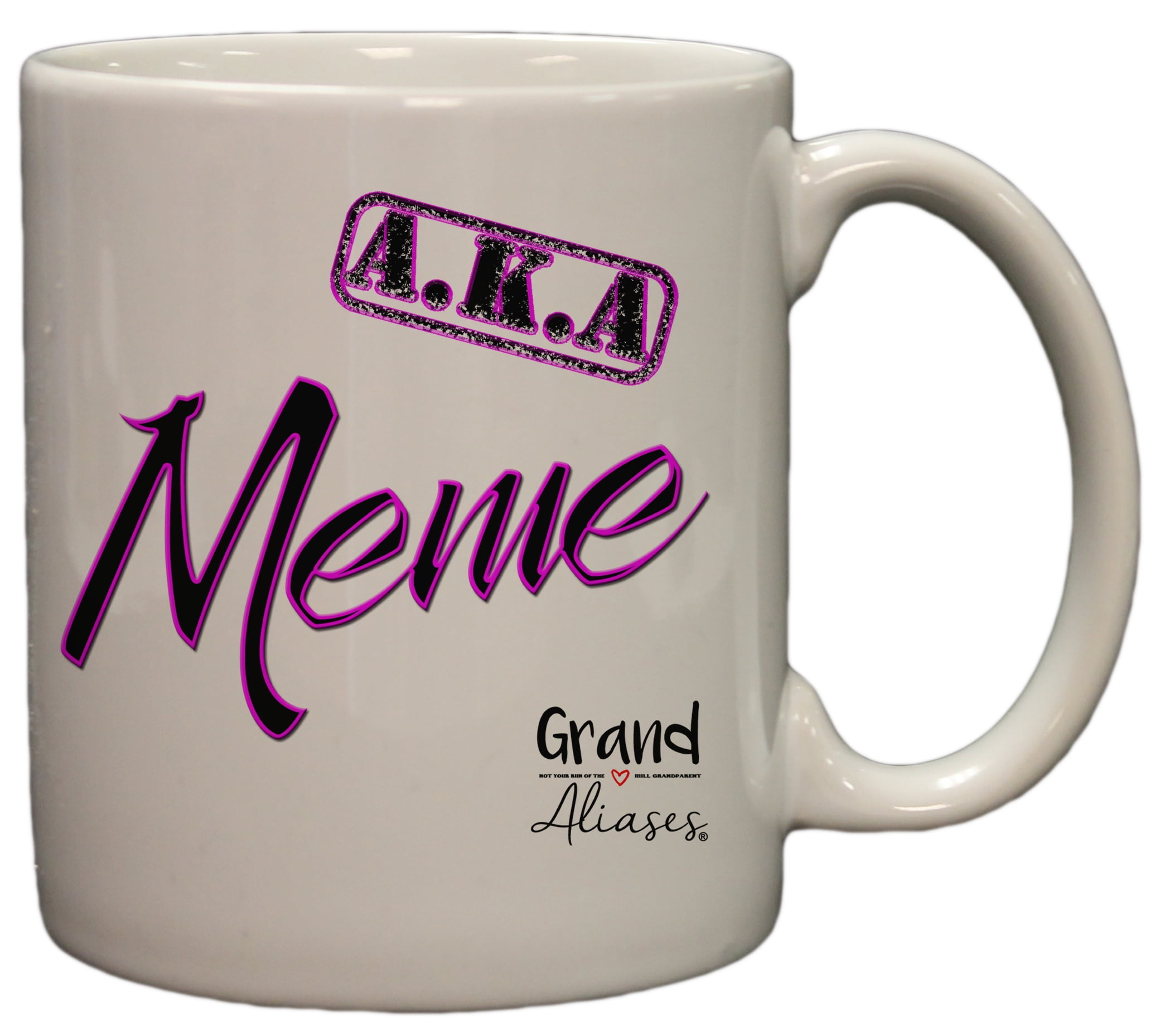 Grand Aliases Series Grandmother "A.K.A. Meme" 11oz Coffee Mug ...