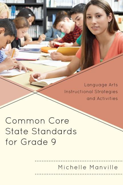 Common Core State Standards for Grade 9 : Language Arts Instructional ...