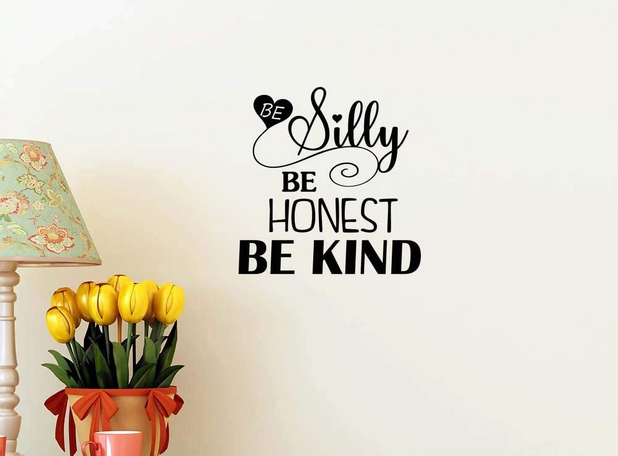 Be Silly be Honest be Kind Motivational Calligraphy Wall Sticker ...