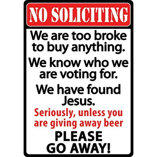 No Soliciting We Are Too Broke Please Go Away Metal Sign Indoor Outdoor ...