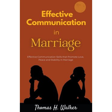 Communication In Marriage : How to Communicate Effectively With Your ...