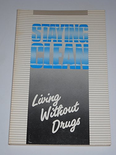 Pre-Owned Staying Clean: Living Without Drugs (Paperback) 0894864475 ...