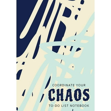 Coordinate Your Chaos To-Do List Notebook: 120 Pages Lined Undated To ...