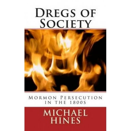 Dregs of Society: Mormon Persecution in the 1800s | Walmart Canada