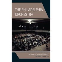 The Philadelphia Orchestra: An Annotated Discography, (Hardcover ...