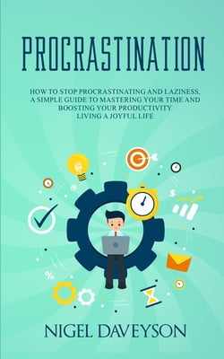 Pre-Owned Procrastination: How to Stop Procrastinating and laziness, A ...