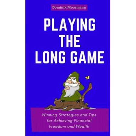 Playing the Long Game: Winning Strategies and Tips for Achieving ...