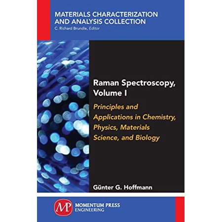 Raman Spectroscopy, Volume I: Principles and Applications in Chemistry ...