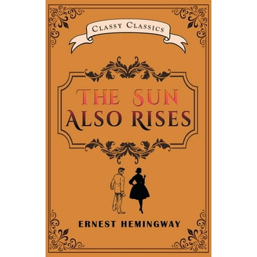 Ernest Hemingway: The Sun Also Rises & Other Writings 1918-1926 (LOA #334) : in our time (1924 ...