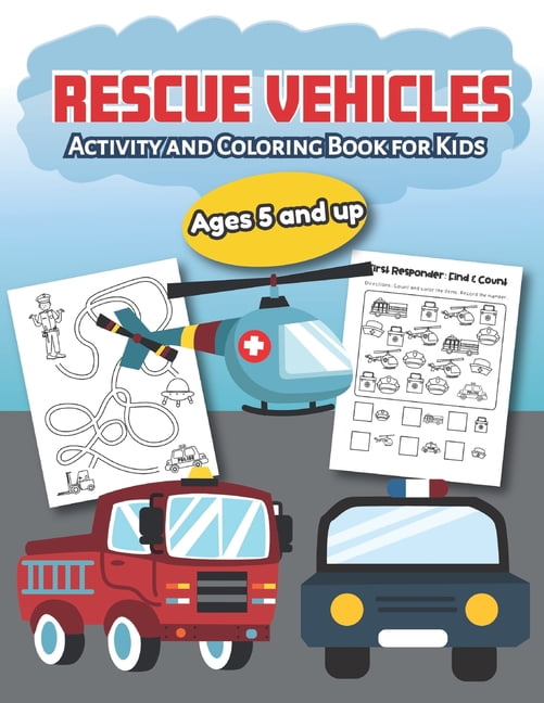Rescue Vehicles Activity and Coloring Book for kids Ages 5 and up: Fun ...
