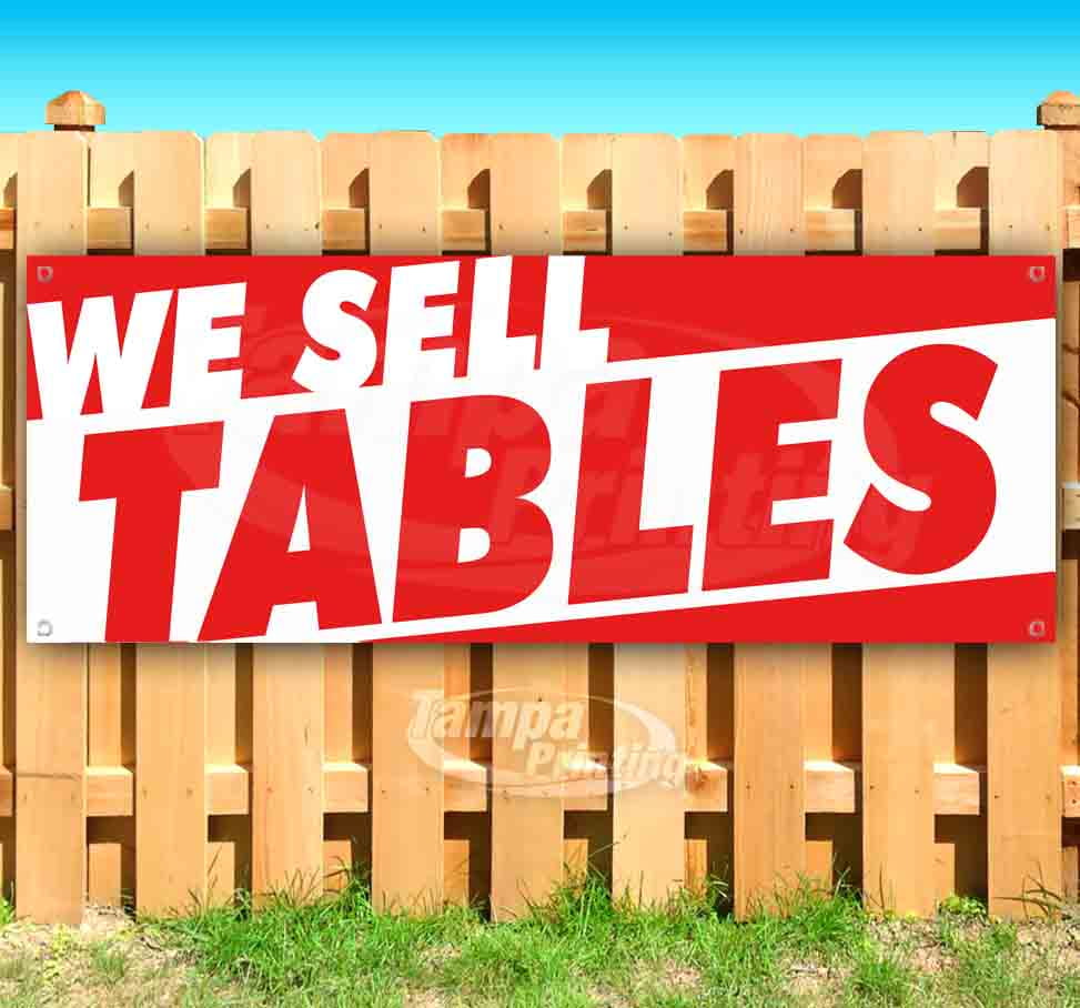 We Sell Tables 13 oz Vinyl Banner With Metal Grommets - Walmart.com