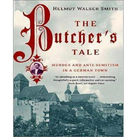 The Butcher's Tale: Murder and Anti-Semitism in a German Town | Walmart ...