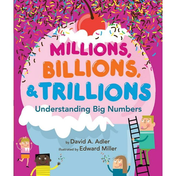 Millions, Billions, & Trillions : Understanding Big Numbers (Hardcover ...