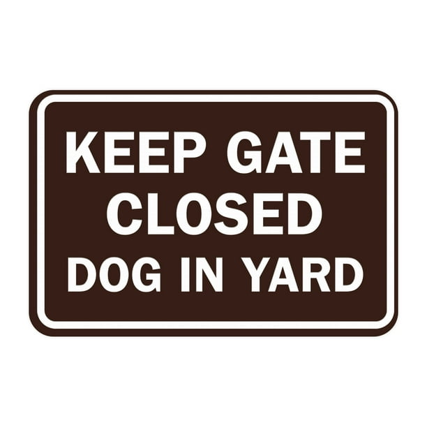 Classic Framed Keep Gate Closed Dog Sign (Dark Brown) - Large - Walmart.com