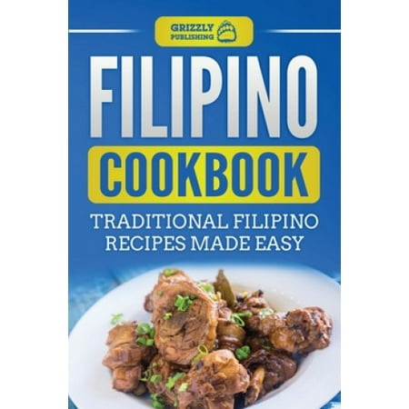 Filipino Cookbook: Traditional Filipino Recipes Made Easy | Walmart Canada