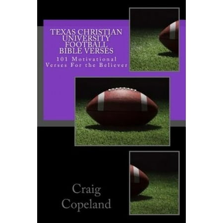 Texas Christian University Football Bible Verses: 101 Motivational ...