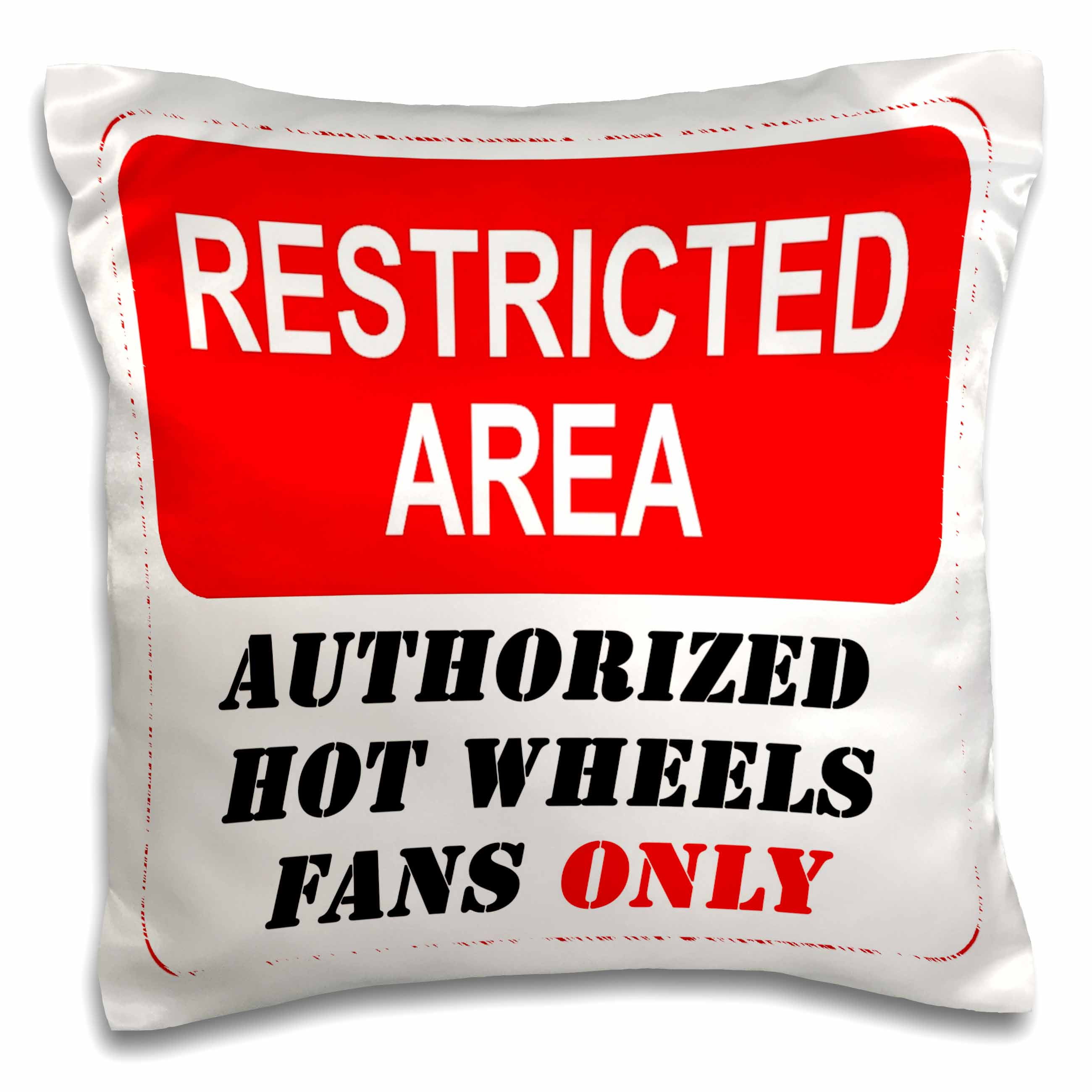 3dRose Restricted Area Authorized Hot Wheels Fans Only sign, Pillow ...