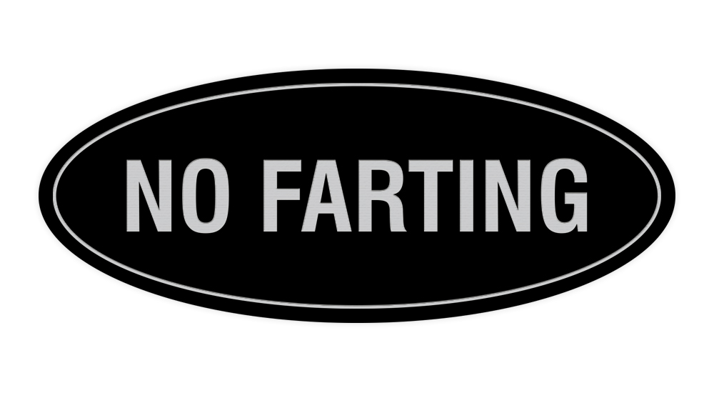 Oval No Farting Sign (Black / Silver) - Large 3.6x9" - Walmart.com