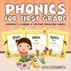 Phonics for First Grade: Children's Reading & Writing Education Books ...