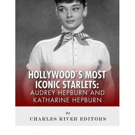 Audrey Hepburn and Katharine Hepburn: Hollywood's Most Iconic Starlets ...