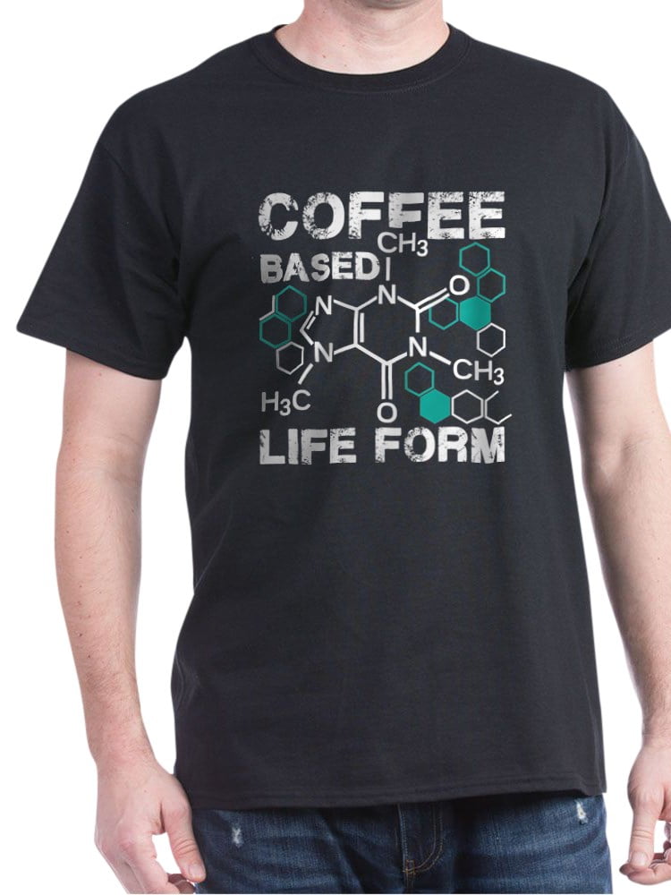 CafePress - Coffee Based Life Form Dark T Shirt - 100% Cotton T-Shirt ...