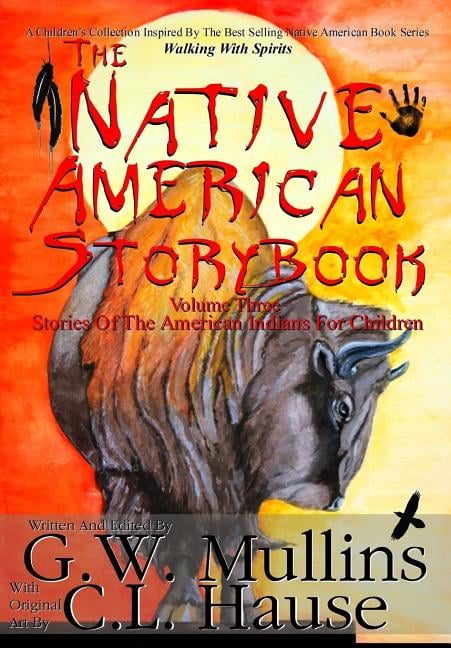 The Native American Story Book Volume Three Stories of the American ...