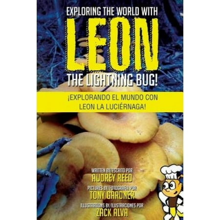 Exploring the World with Leon the Lightning Bug!: Explorando El Mundo ...
