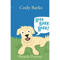 Cody the Dog Cody Barks at Everyone, (Hardcover) - Walmart.com