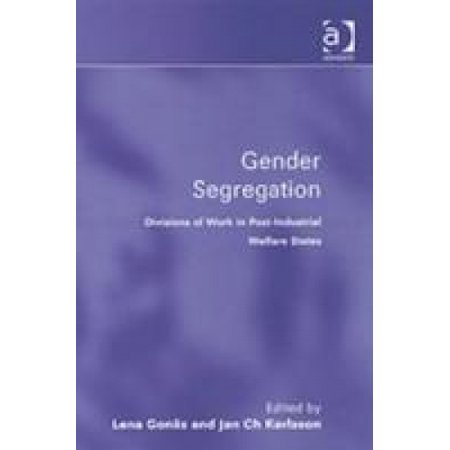 Gender Segregation: Divisions of Work in Post-Industrial Welfare States ...