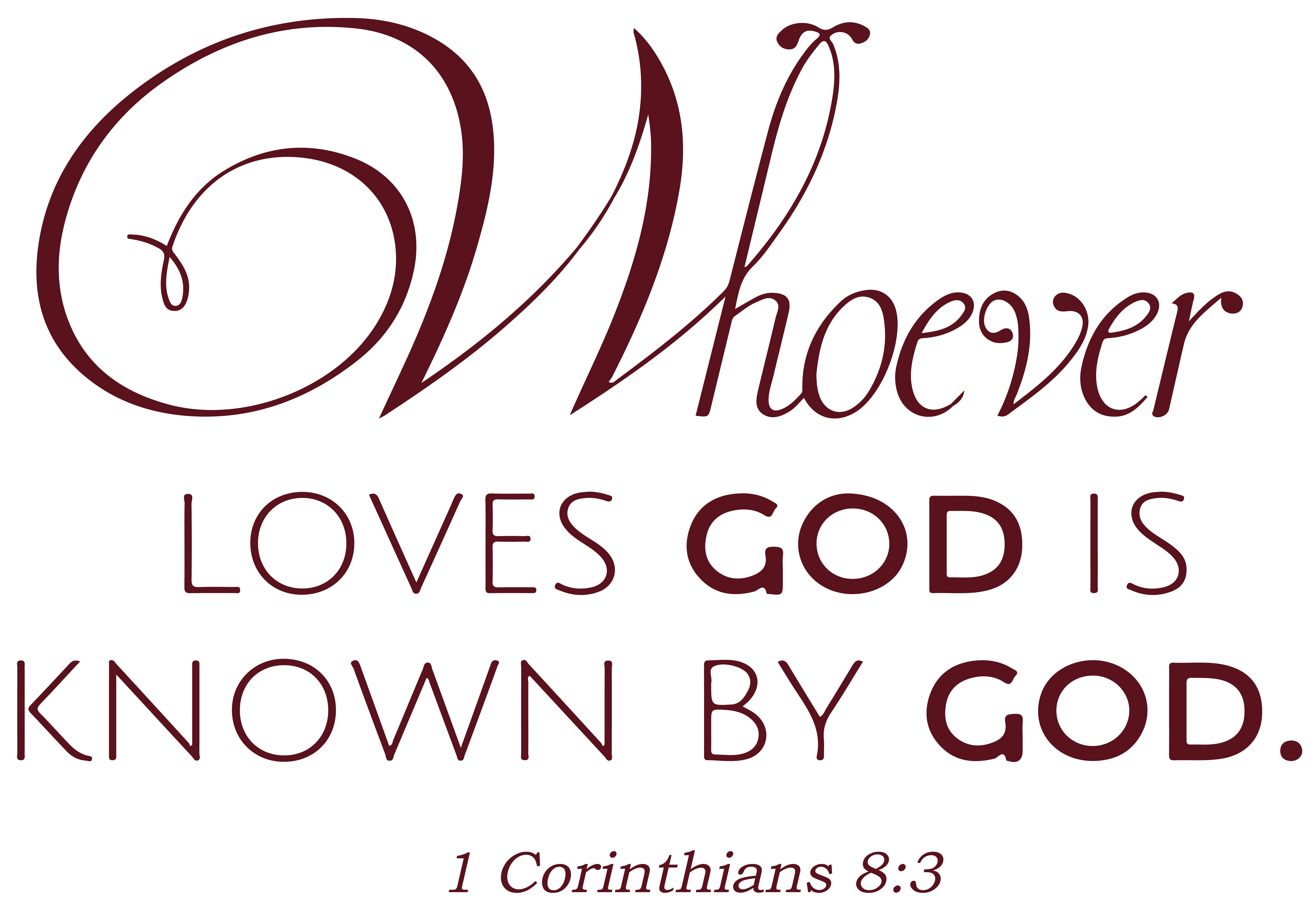 1 Corinthians 8 3 Whoever Loves God Is Known Vinyl Decal Sticker 1-corinthians-8-3-whoever-loves-god-is-known-vinyl-decal-sticker