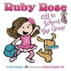 Ruby Rose: Off to School She Goes, (Hardcover) - Walmart.com