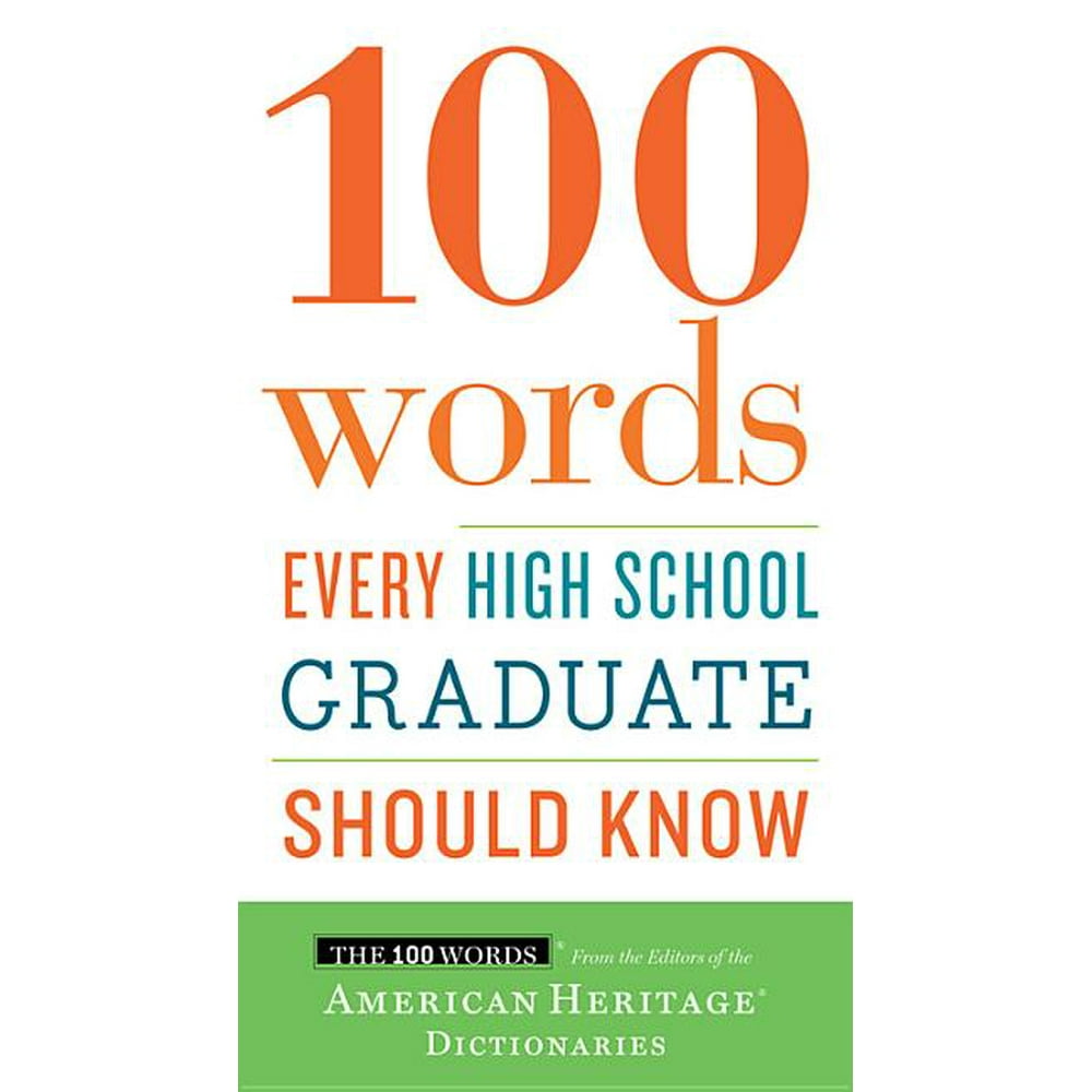 100 Words: 100 Words Every High School Graduate Should Know (Paperback ...