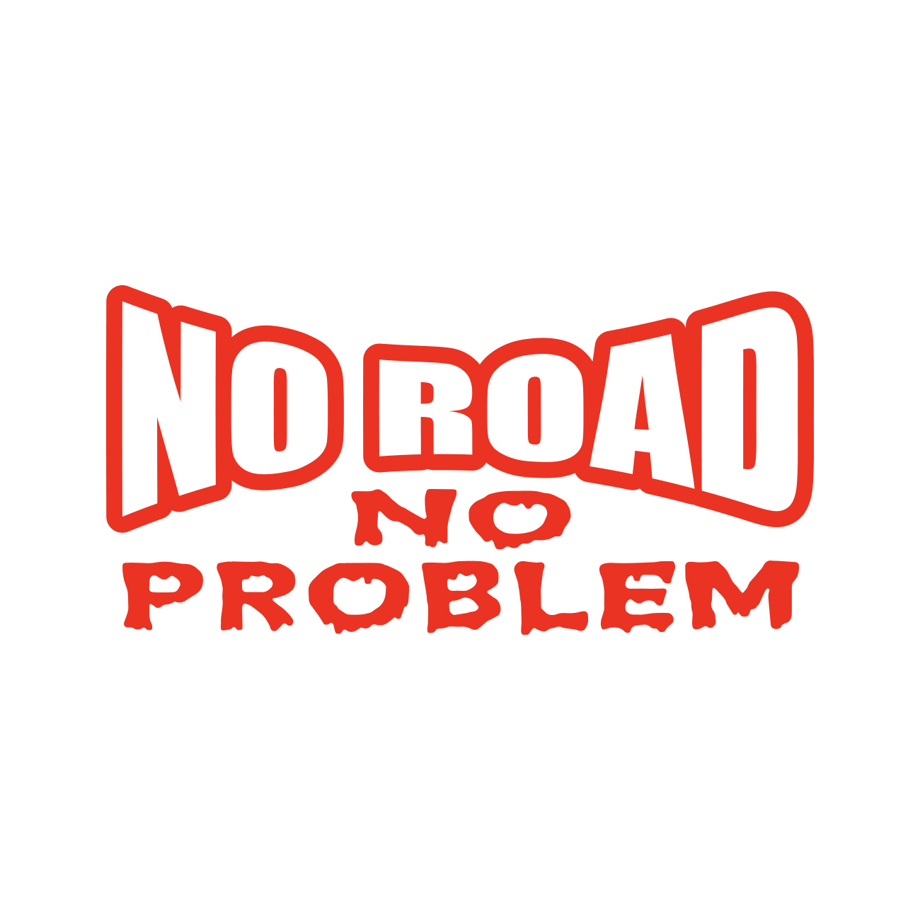 No Road No Problem Sticker Decal Die Cut - Self Adhesive Vinyl ...