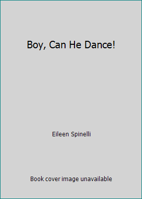 Pre-Owned BOY CAN HE DANCE! (Hardcover) 0027863506 9780027863505 ...