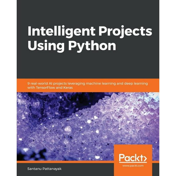Intelligent Projects Using Python (Paperback) - Walmart.com