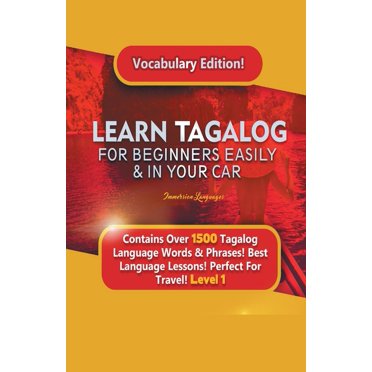 Learning Tagalog Print Edition: Learning Tagalog - Fluency Made Fast ...