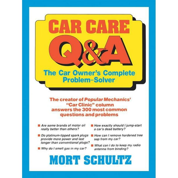 Car Care Q&A: The Auto Owner's Complete Problem-Solver (Hardcover ... Car Care Q&A: The Auto Owner's Complete Problem-Solver (Hardcover ...